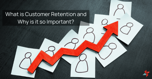 What is Customer Retention and Why is It So Important? - HumCommerce